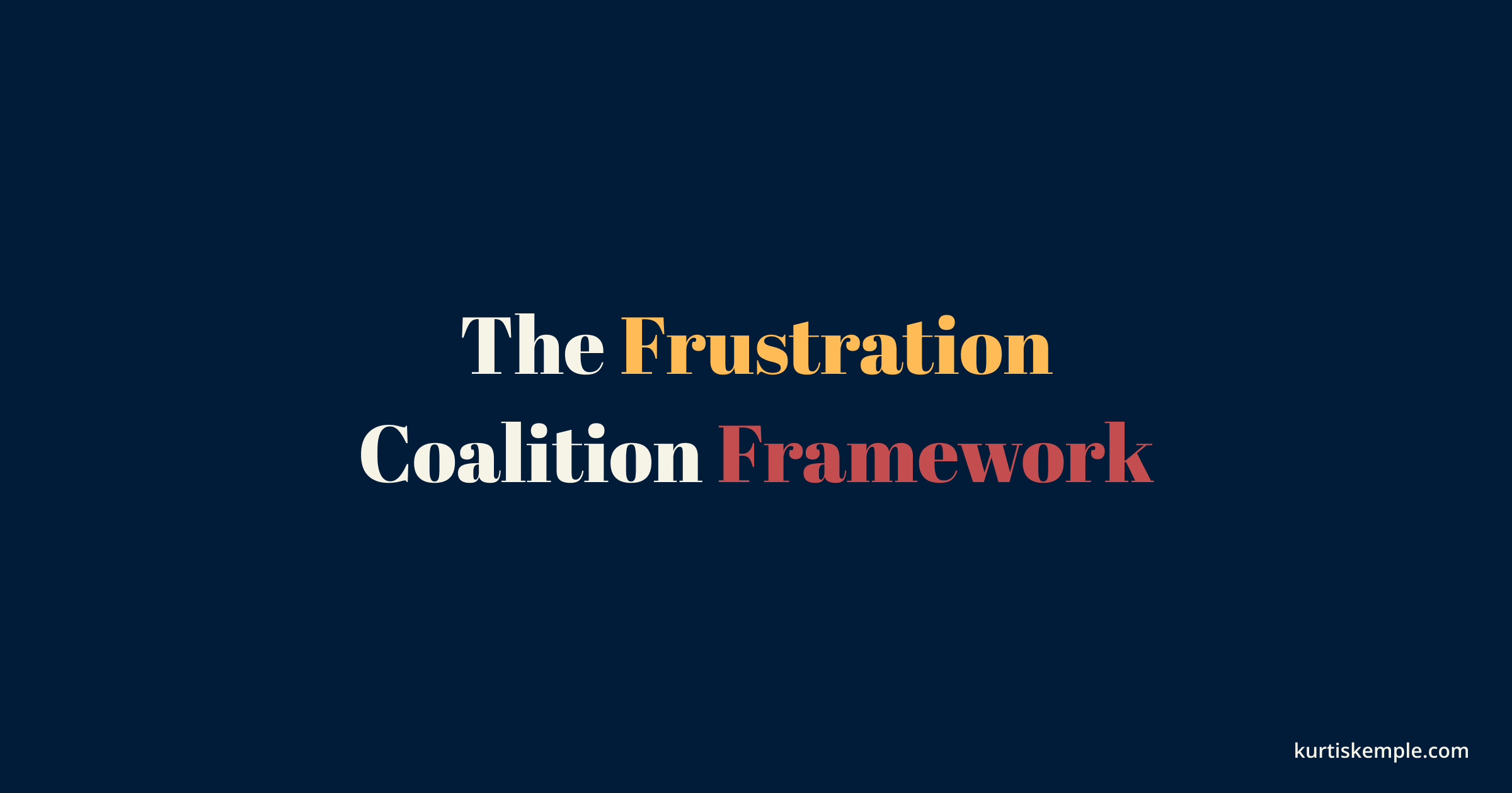 Frustration Coalitions | Kurtis Kemple
